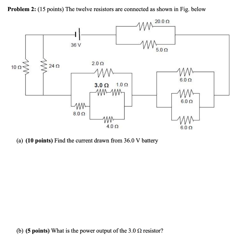 Solved Problem 2: (15 points) The twelve resistors are | Chegg.com