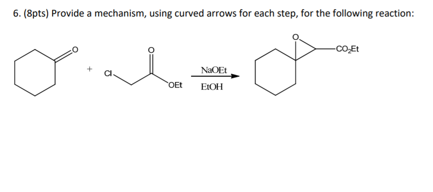 Solved 6. (8pts) Provide a mechanism, using curved arrows | Chegg.com