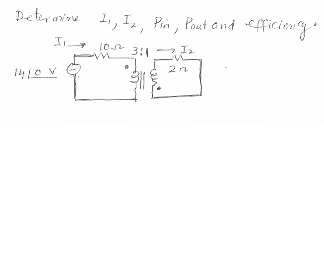 Solved Determine I, It, Iz Pin, Pout and efficiency Il y 102 | Chegg.com