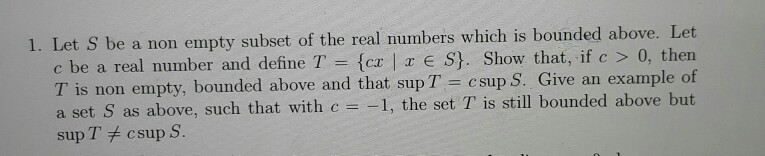 Solved 1. Let S be a non empty subset of the real numbers | Chegg.com