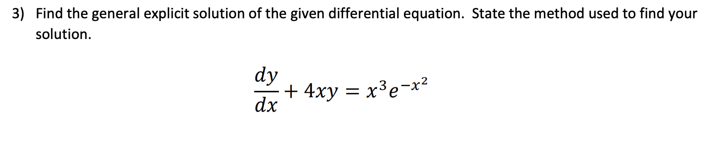 Solved 3) Find the general explicit solution of the given | Chegg.com