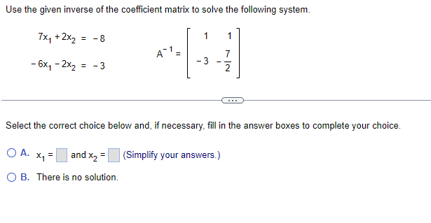 Solved Use the given inverse of the coefficient matrix to | Chegg.com