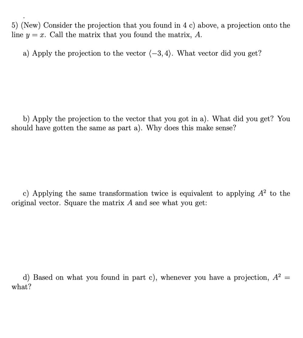 Solved 5) (New) Consider the projection that you found in 4 | Chegg.com