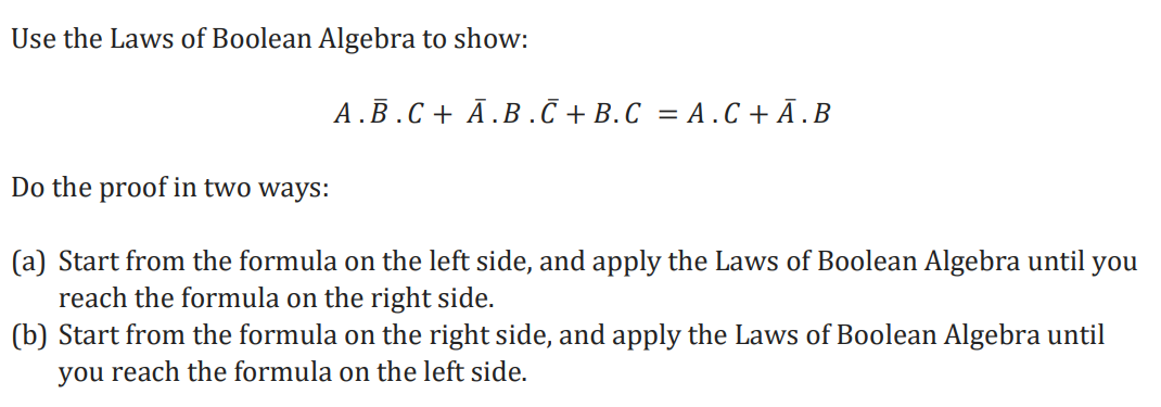 Solved Use the Laws of Boolean Algebra to show: | Chegg.com
