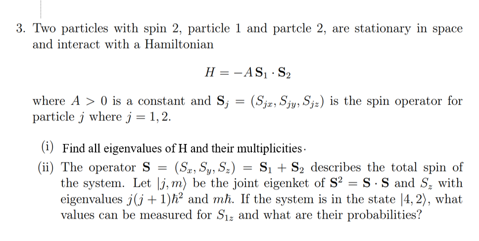 Solved Two particles with spin 2, particle 1 and partcle 2 , | Chegg.com