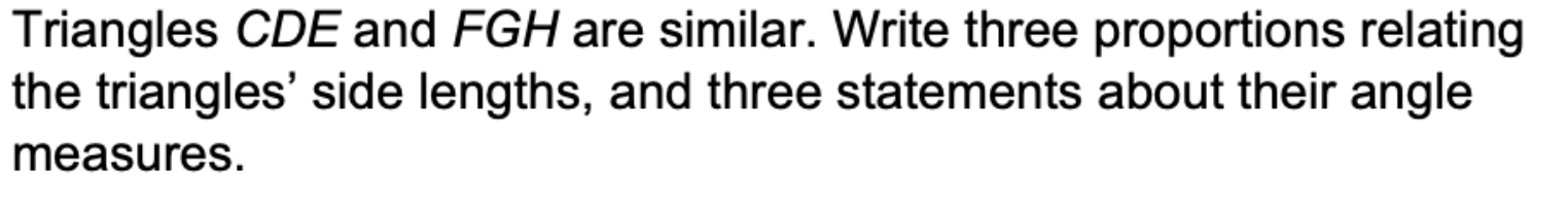 Solved Triangles CDE and FGH are similar. Write three | Chegg.com Solved Triangles CDE and FGH are similar. Write three | Chegg.com