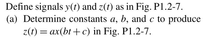 Solved Define signals y(t) and z(t) as in Fig. P1.2-7 (a) | Chegg.com