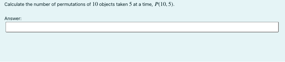 Solved Calculate the number of permutations of 10 objects | Chegg.com