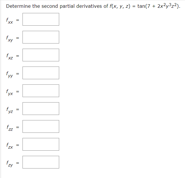 Solved Determine the second partial derivatives of f(x, y, | Chegg.com