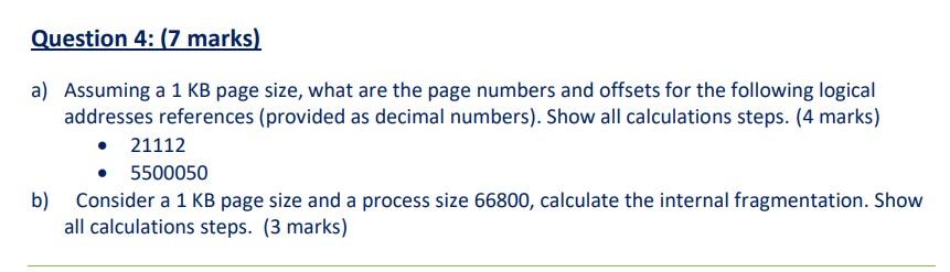 Solved Question 4: (7 marks) a) Assuming a 1 KB page size, | Chegg.com