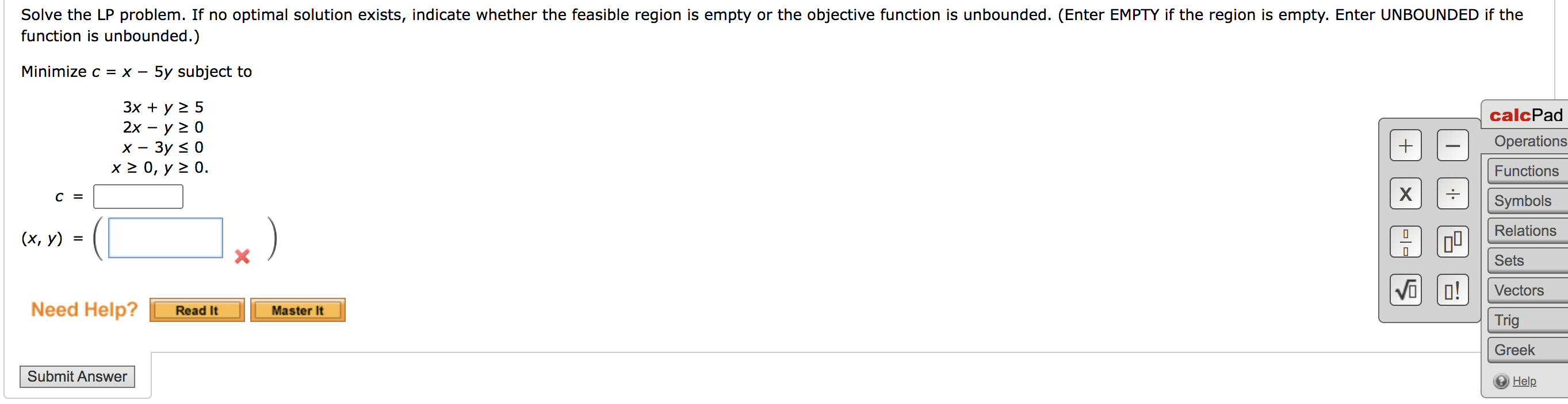 Solved function is unbounded.) Minimize c=x−5y subject to | Chegg.com