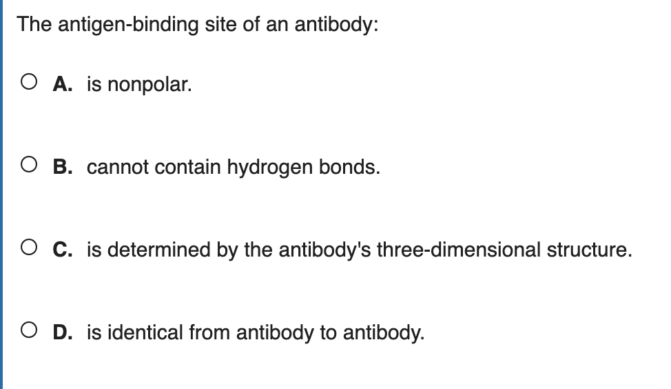 Solved The antigen-binding site of an antibody:A. ﻿is | Chegg.com