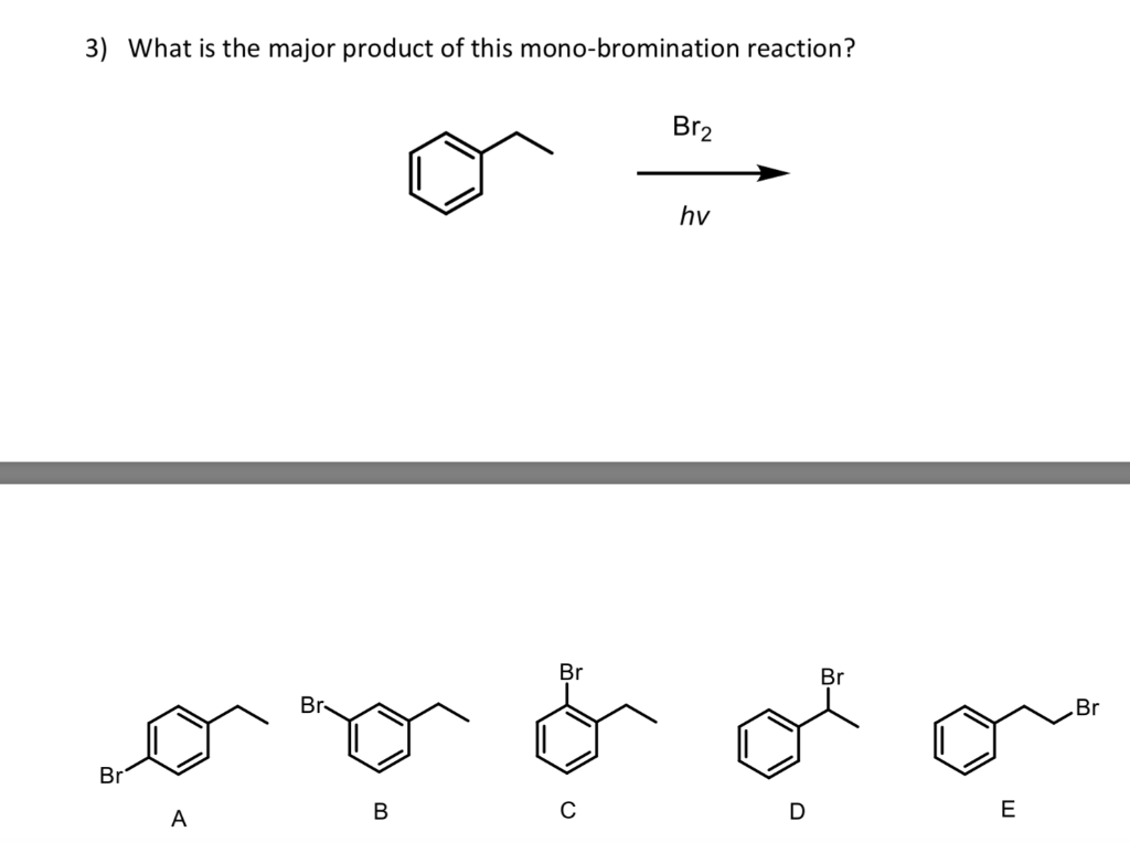 Solved 3 What Is The Major Product Of This Mono Bromination