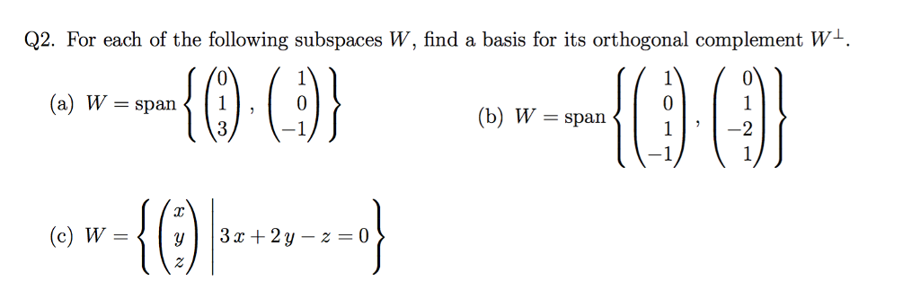 Solved Q2. For each of the following subspaces W, find a | Chegg.com