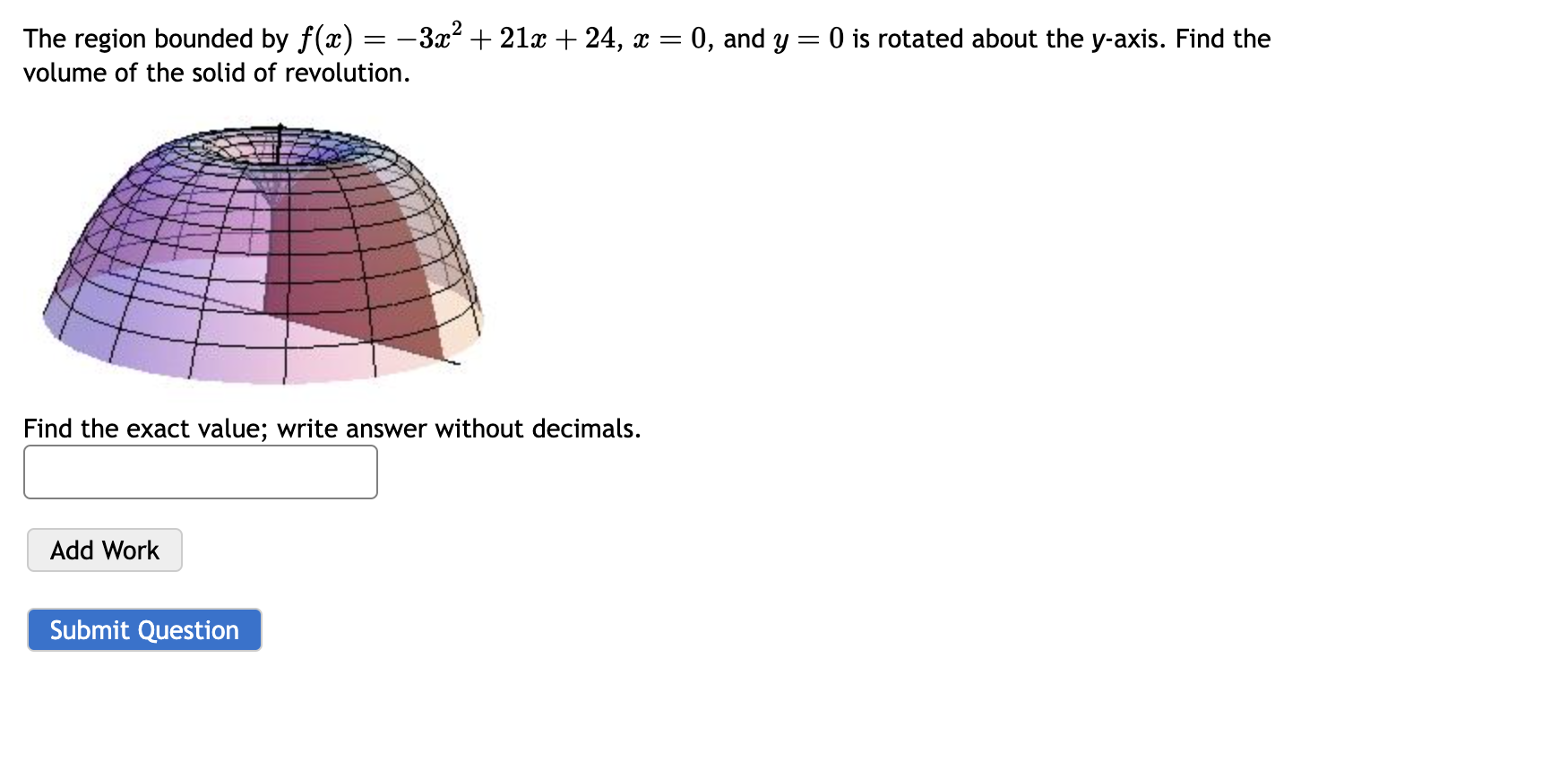 Solved The region bounded by f(x)=-3x2+21x+24,x=0, ﻿and y=0 | Chegg.com
