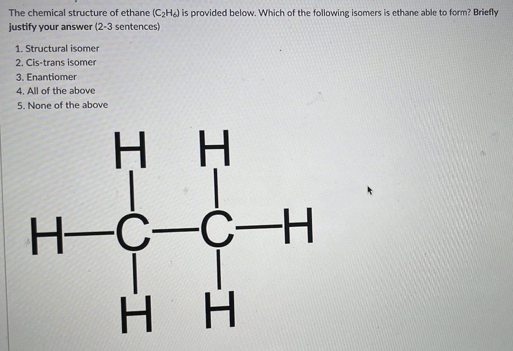 Solved The chemical structure of ethane (C2H6) is provided | Chegg.com