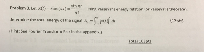 Solved Let x(t) = sinc(pi t) = sin pi t/pit. Using | Chegg.com