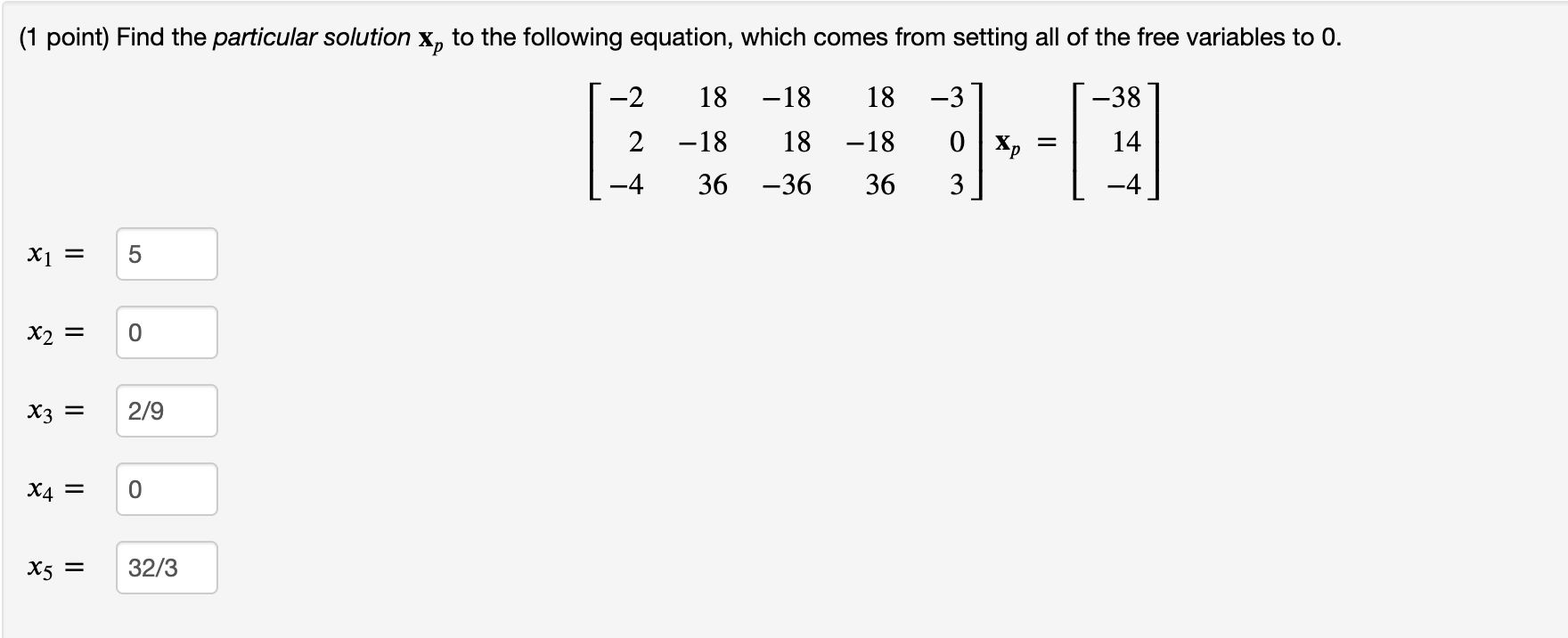 Solved (1 point) Find the particular solution xp to the | Chegg.com