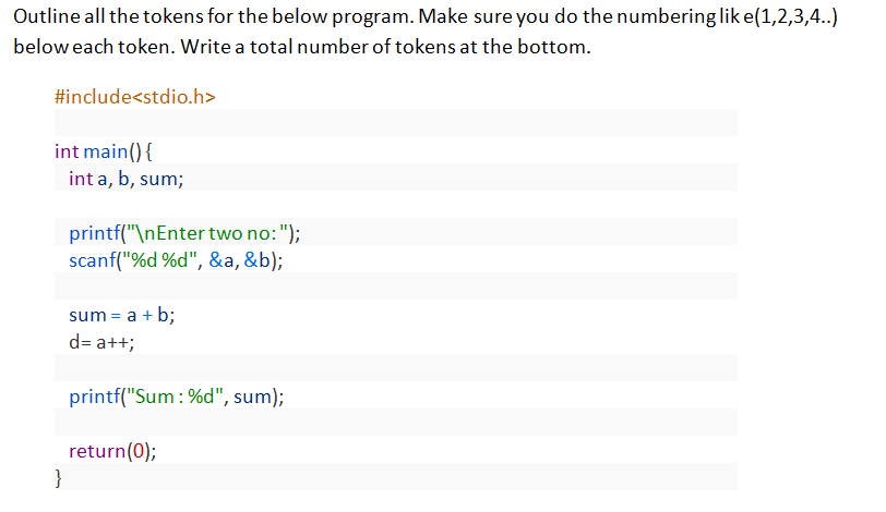 Solved Outline all the tokens for the below program. Make | Chegg.com