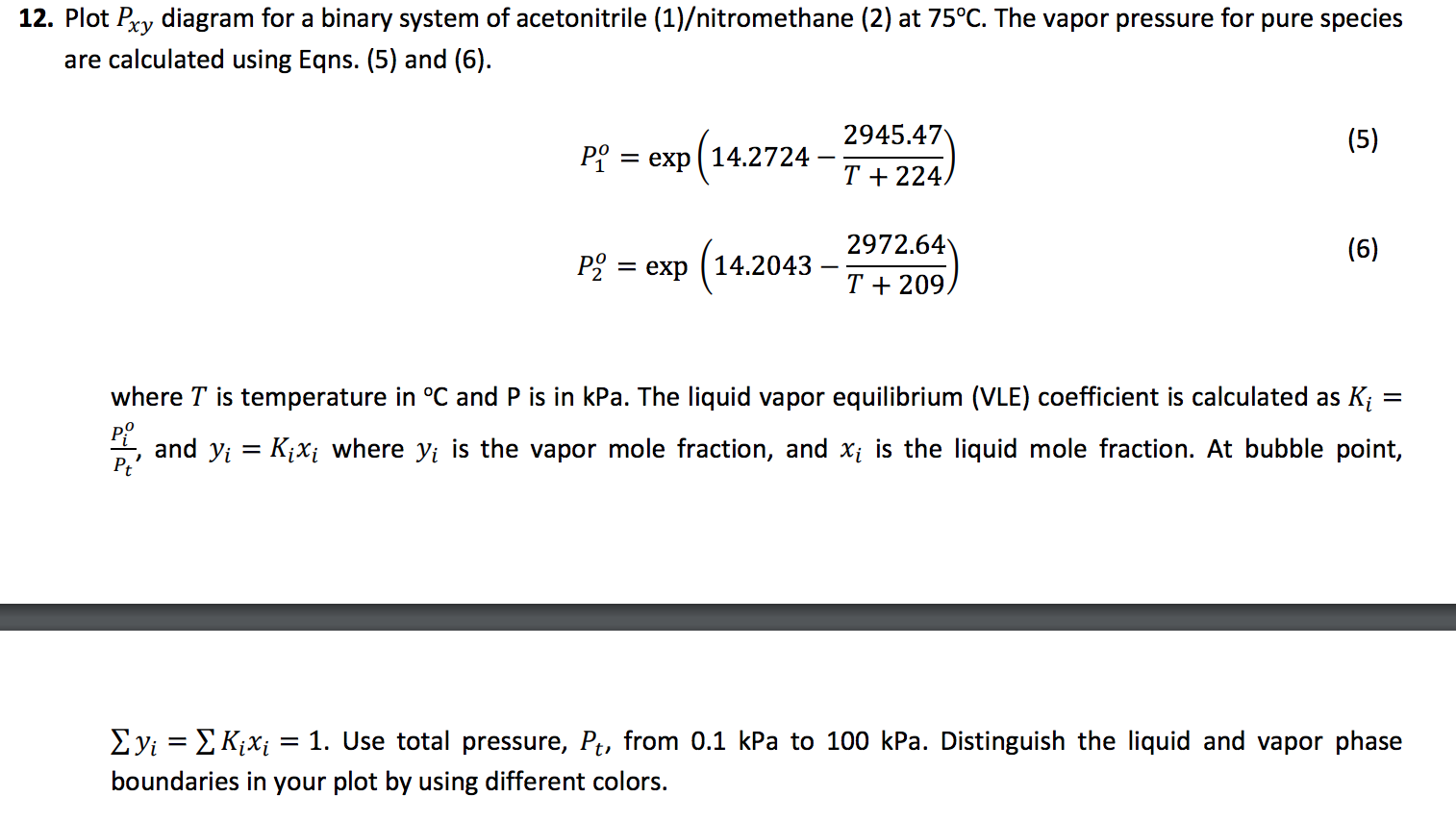 Solved 12. Plot Pxy diagram for a binary system of | Chegg.com