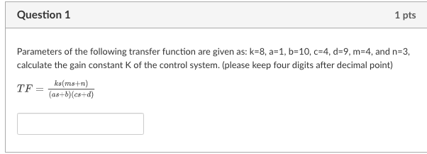 Solved Parameters of the following transfer function are | Chegg.com