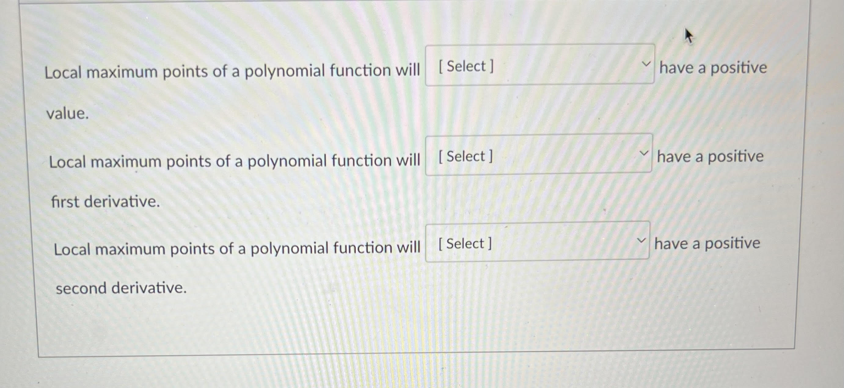Solved Local maximum points of a polynomial function will | Chegg.com