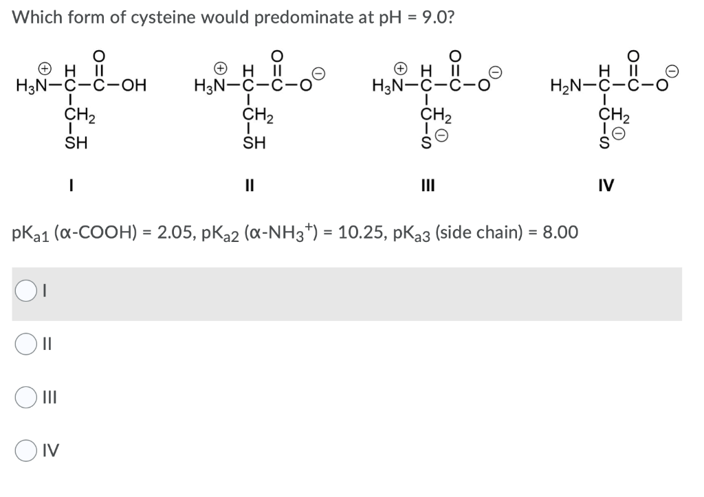 Solved Which form of cysteine would predominate at pH = 9.0? | Chegg.com