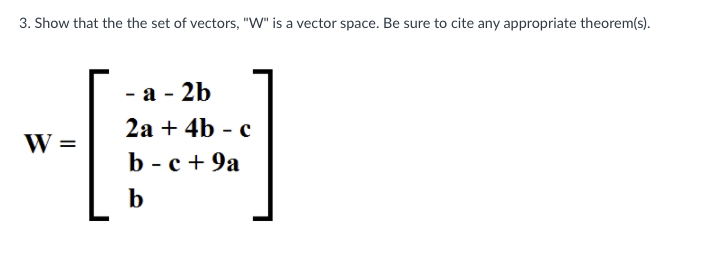 Solved 3. Show that the the set of vectors, "W" is a vector | Chegg.com