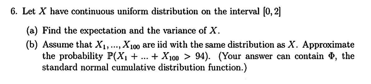 Solved 6. Let X have continuous uniform distribution on the | Chegg.com