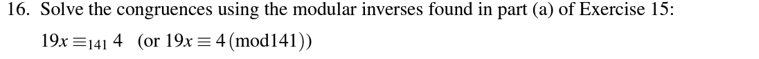 Solved 16. Solve the congruences using the modular inverses | Chegg.com