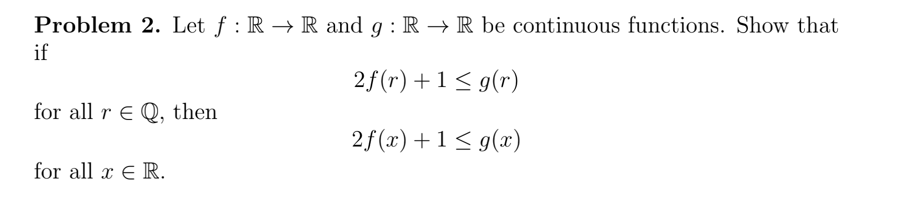 Solved Problem 2. Let f:R → R and g:R → R be continuous | Chegg.com