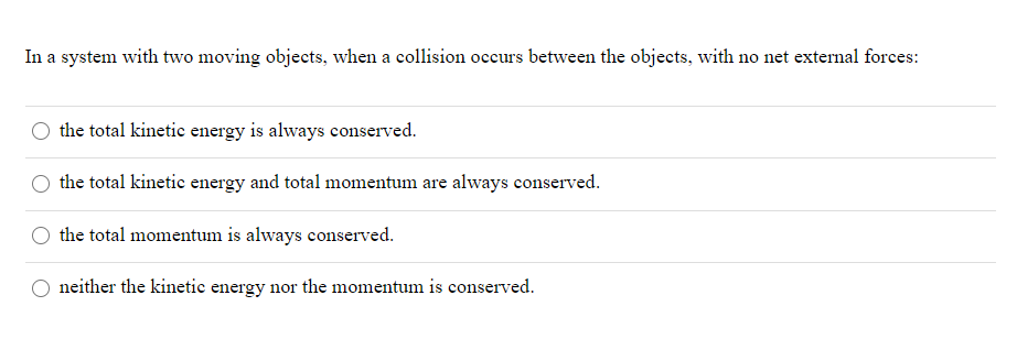 Solved In a system with two moving objects, when a collision | Chegg.com