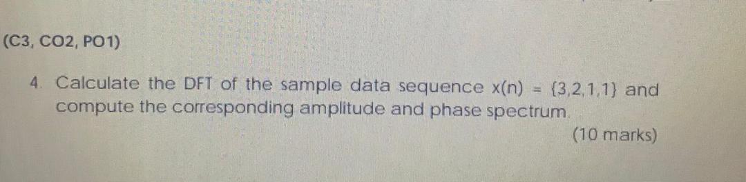 Solved (C3, CO2, PO1) 4. Calculate the DFT of the sample | Chegg.com