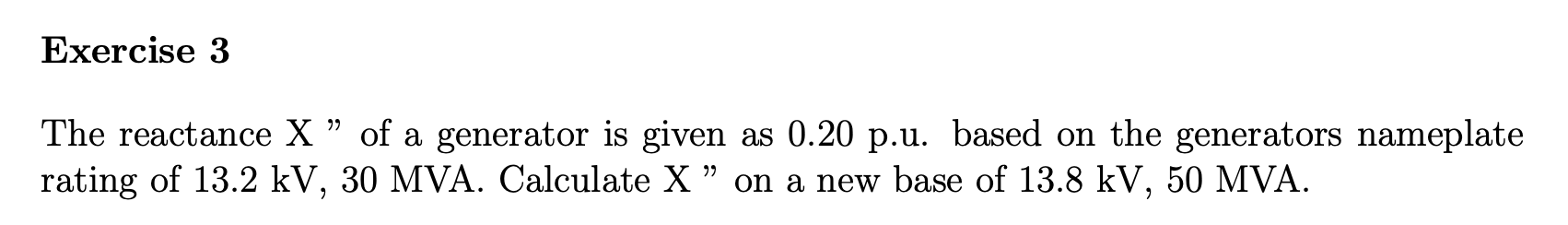 Solved The reactance X " of a generator is given as 0.20 | Chegg.com