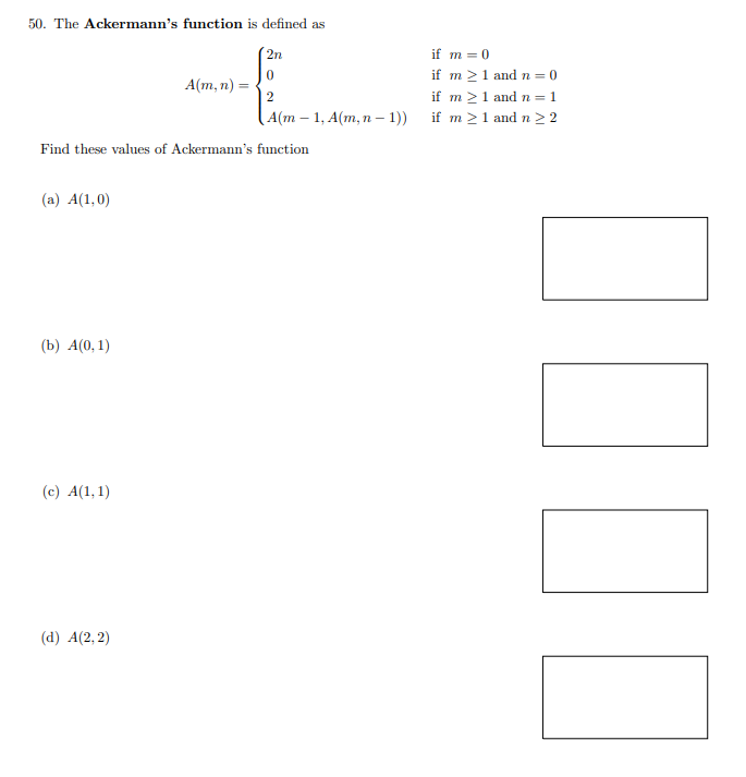 Solved 0 50. The Ackermann's function is defined as 2n if | Chegg.com