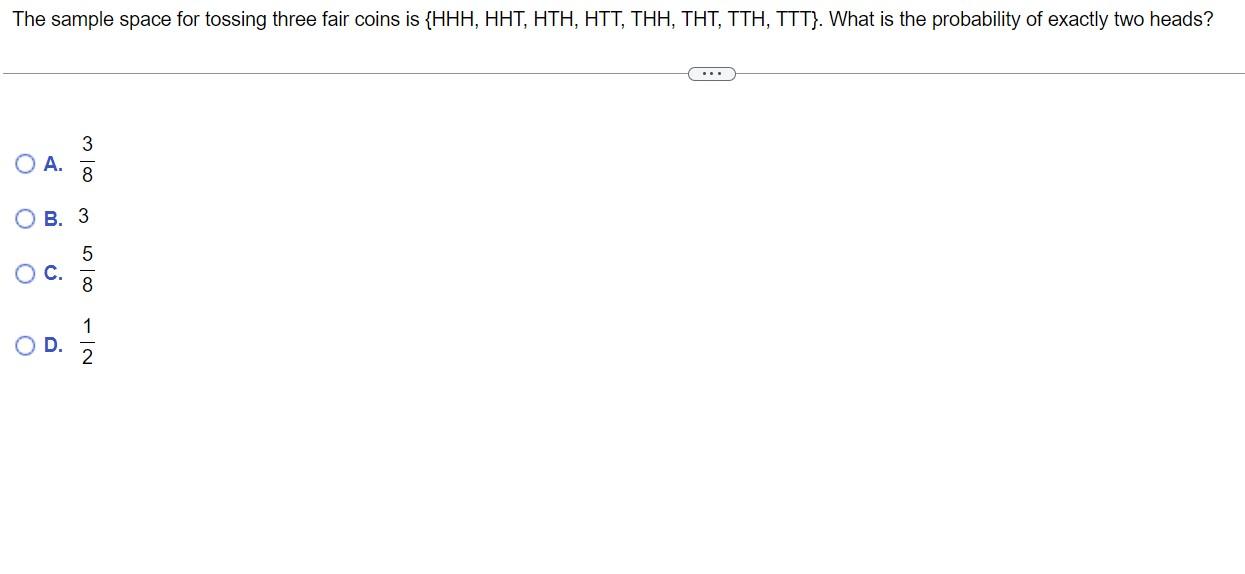 Solved The sample space for tossing three fair coins is | Chegg.com