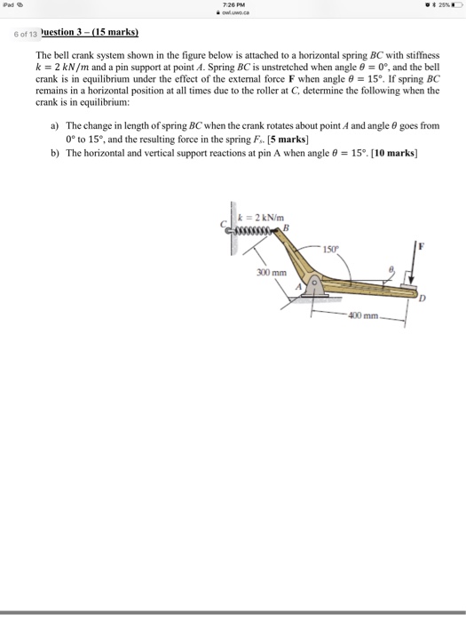 Solved 6 of 13 )uestion 3 (15 marks) The bell crank system | Chegg.com