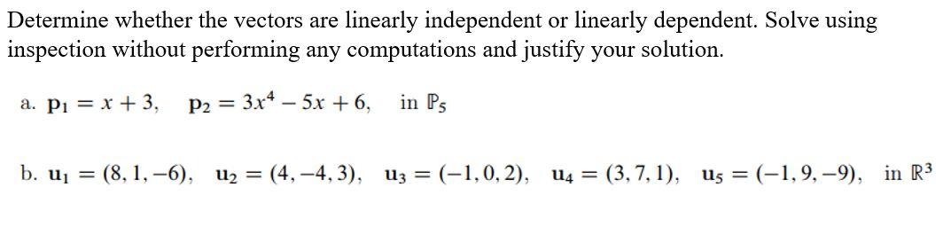 Solved Determine whether the vectors are linearly | Chegg.com