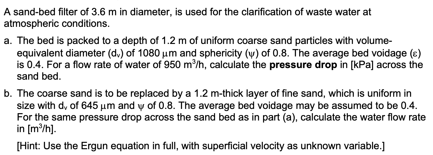 Solved A sand-bed filter of 3.6 ﻿m in diameter, is used for | Chegg.com