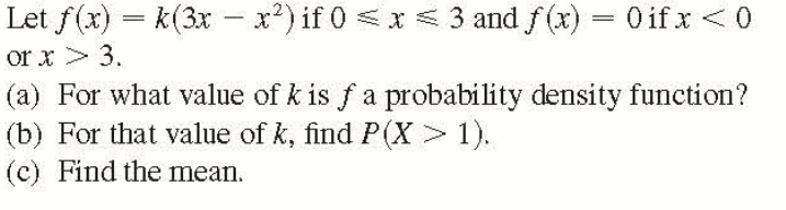 Solved Let f(x)=k(3x−x2) if 0⩽x⩽3 and f(x)=0 if x 3. | Chegg.com