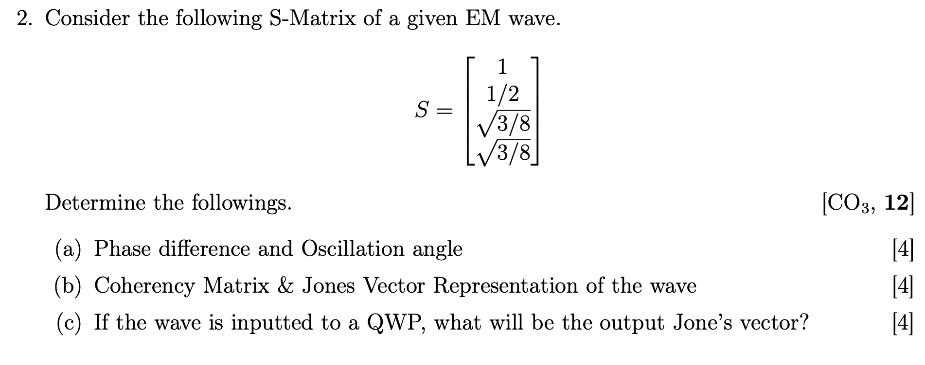 2. Consider the following S-Matrix of a given EM | Chegg.com