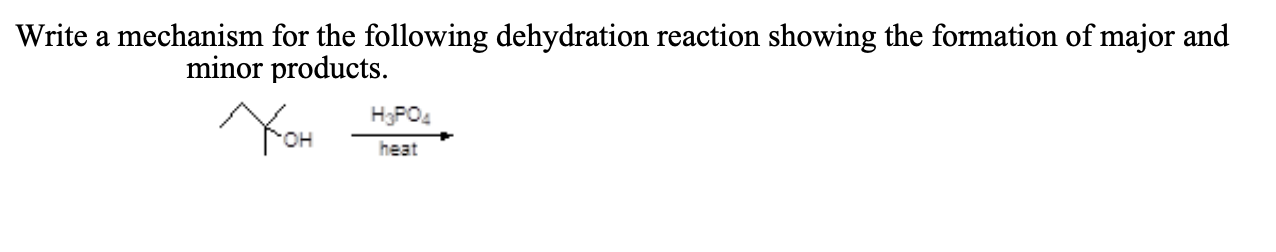 Solved Write a mechanism for the following dehydration | Chegg.com