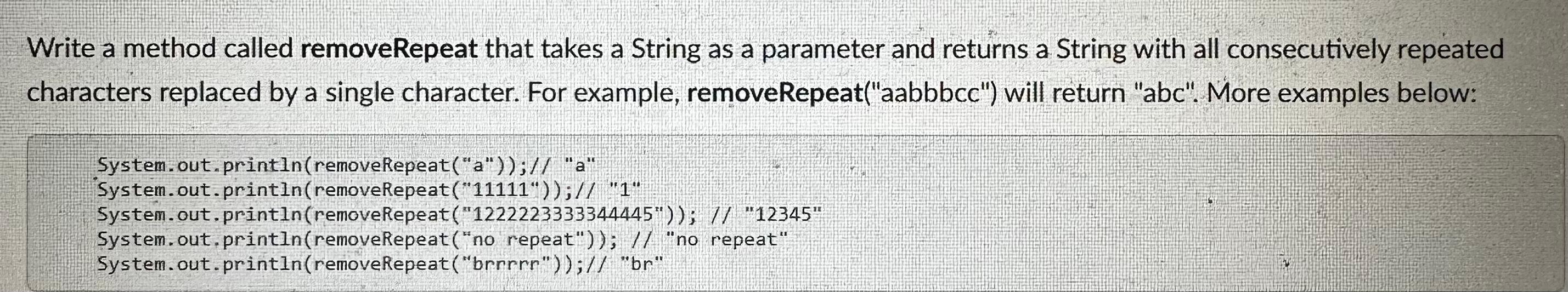 Solved Write a method called removeRepeat that takes a | Chegg.com