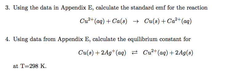 Solved 3. Using the data in Appendix E, calculate the | Chegg.com
