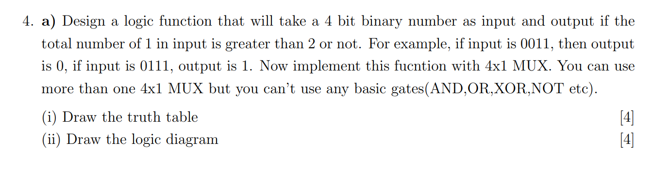Solved 4. a) Design a logic function that will take a 4 bit | Chegg.com