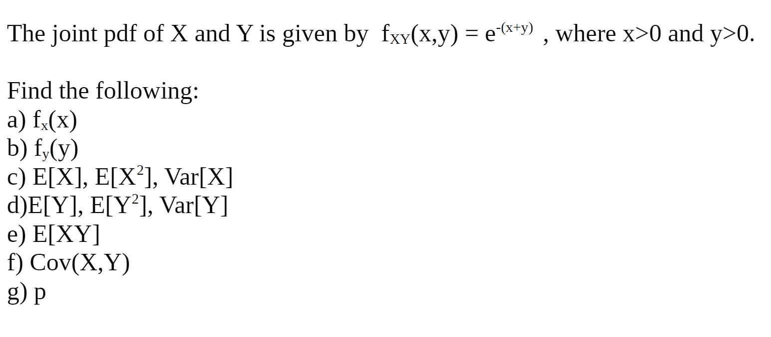 Solved The joint pdf of X and Y is given by | Chegg.com