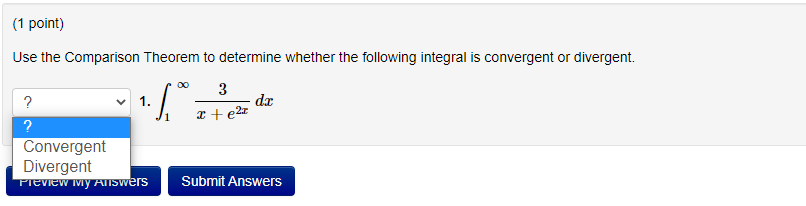 Solved (1 point) Use the Comparison Theorem to determine | Chegg.com