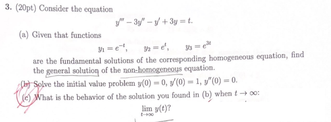Solved 3. (20pt) Consider the equation y′′′−3y′′−y′+3y=t (a) | Chegg.com
