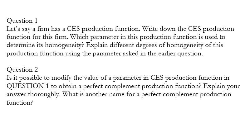 Solved Question 1 Let's say a firm has a CES production | Chegg.com