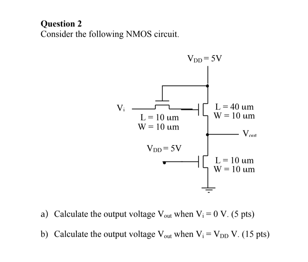 Solved Question 2 Consider the following NMOS circuit. | Chegg.com